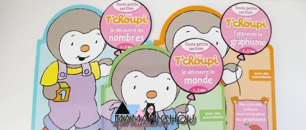 Les livres d’activités T’choupi - Maman Chou