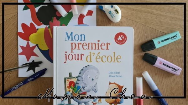 Rentrée scolaire : Mon premier jour d'école - Maman Chou